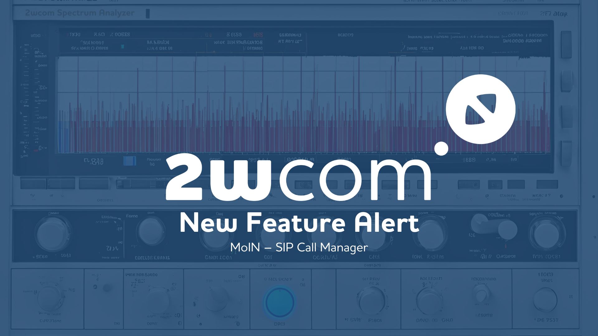 MoIN – New SIP Call Manager Feature - 2wcom