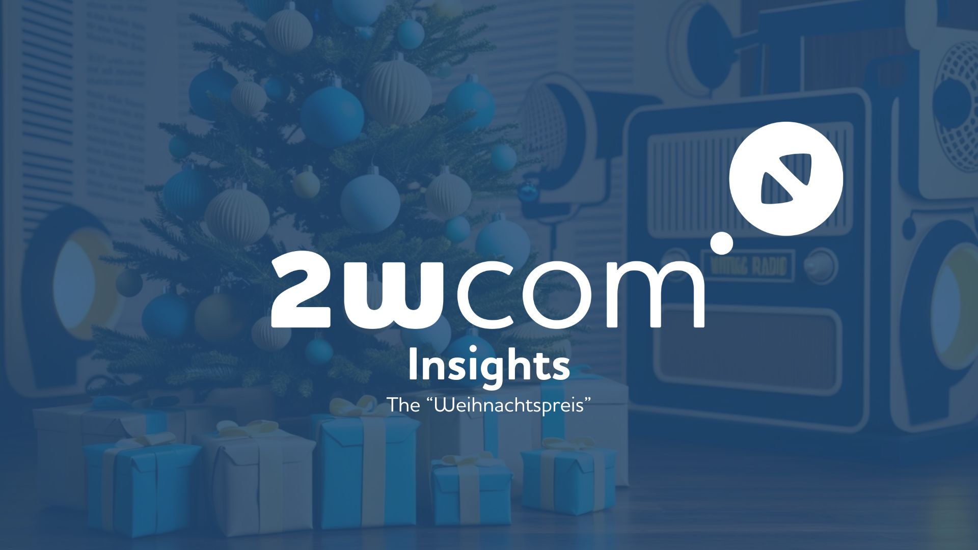 The "Weihnachtspreis" – A 2wcom Tradition - 2wcom